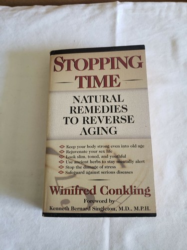 Stopping Time : Natural Remedies to Reverse Aging by Winifred Conkling ...