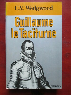 Wedgwood - Guillaume le Taciturne - Editions Tallandier | eBay