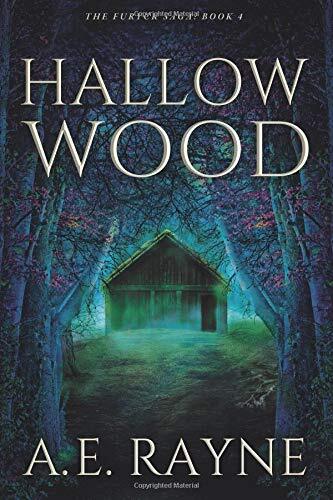HALLOW WOOD (THE FURYCK SAGA: BOOK 4) By A. E. Rayne **BRAND NEW ...