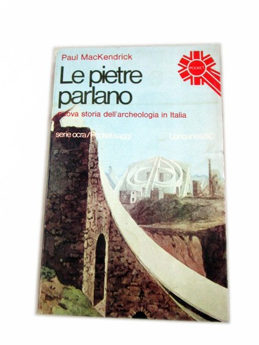 V3633LE PIETRE PARLANO - NUOVA STORIA DELL'ARGCHEOLOGIA IN ITALIA DI ...