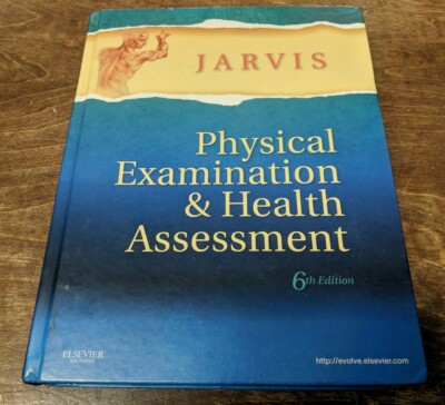 PHYSICAL EXAMINATION & HEALTH ASSESSMENT TEXT BOOK BY JARVIS/ 6TH ...