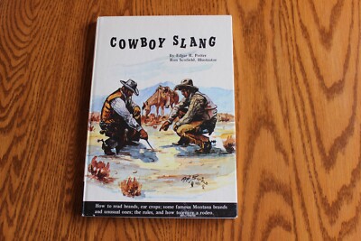 Cowboy Slang by Edgar R. Potter, Ron Scofield Illustrator Cowboy life ...