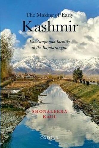 The Making of Early Kashmir: Landscape and Identity in the ...