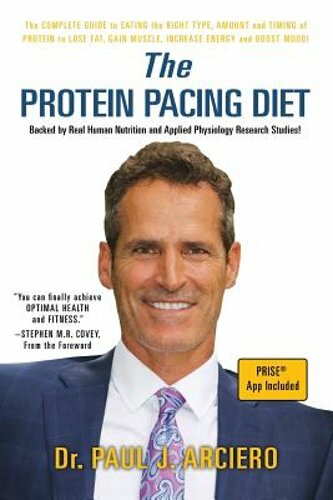 The Protein Pacing Diet by Dr. Arciero, Paul J: New 9781478799474| eBay