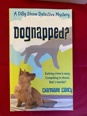 Dognapped? by Clancy, Charmaine- new paperback, free post | eBay Australia
