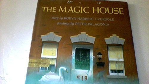 THE MAGIC HOUSE By Robyn Harbert Eversole & Peter Palagonia Excellent ...