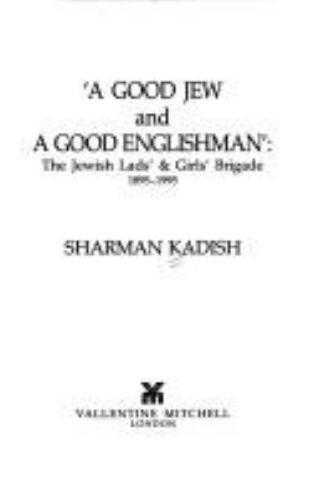 A Good Jew and a Good Englishman : The Jewish Lads' and Girls' Brigade ...