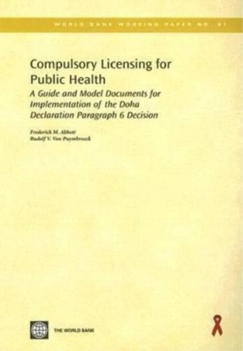 Compulsory Licensing for Public Health : A Guide and Model Documents ...