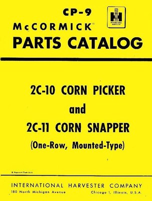 International McCormick 2C-10 2C-11 Corn Picker Snapper Parts Catalog Manual IH | eBay