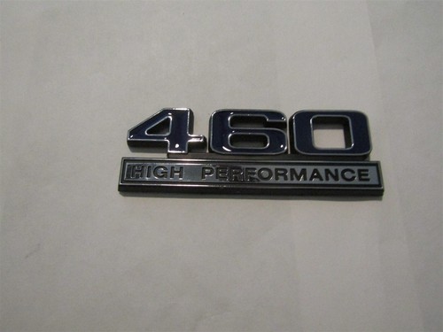 460 HIGH PERFORMANCE BODY EMBLEM 4" FITS FORD MERCURY LINCOLN BLUE W ...