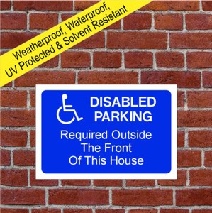 Disabled parking required outside the front of this house sign 3046 ...