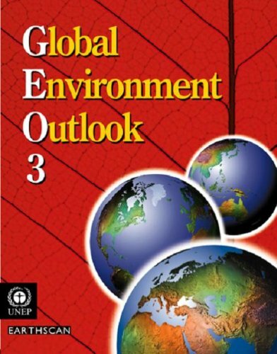 Global Environment Outlook 3: Past, Present and Future Perspecti ...