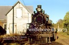 Wolfeboro RR 250 ICC boiler test Don Hallock Wolfeboro Falls 1973 4x6 ...
