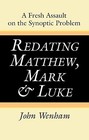 Redating Matthew, Mark and Luke John Wenham Hardcover 9781725276666| eBay