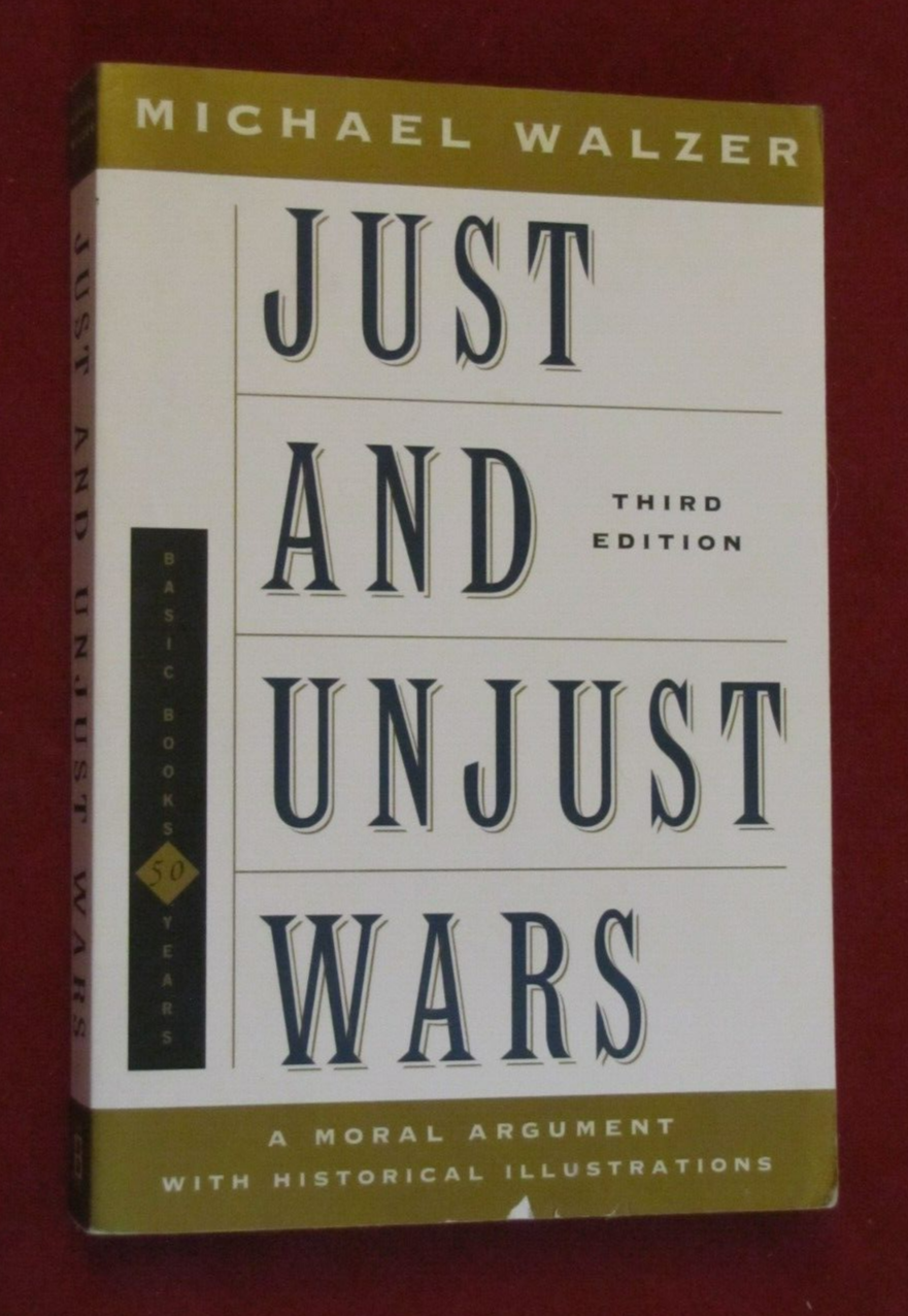 Basic Books Classics: Just and Unjust Wars : A Moral Argument with ...