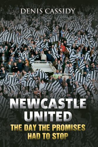 Newcastle United by Denis Cassidy and Brian Scovell (2010, Hardcover ...