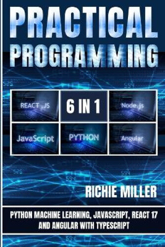 Practical Programming 6 in 1: Python Machine Learning, JavaScript, React 17, | eBay