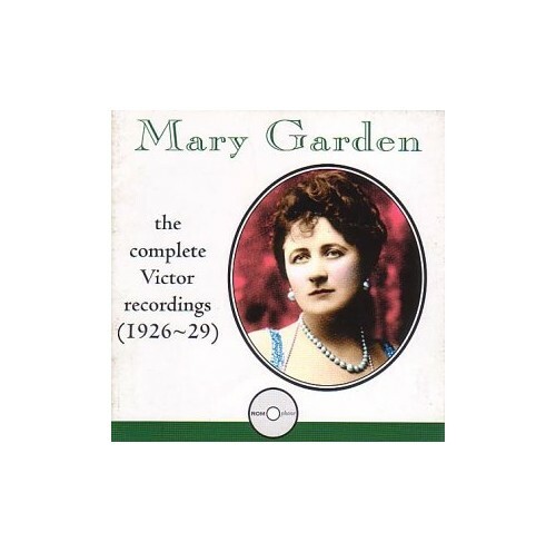 Mary Garden: The Complete Victor Recordings (1926-1929) (CD, May-1994 ...