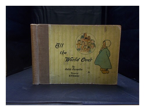 FARMILOE, EDITH. LUCAS, E. V. (EDWARD VERRALL) (1868-1938) All the ...