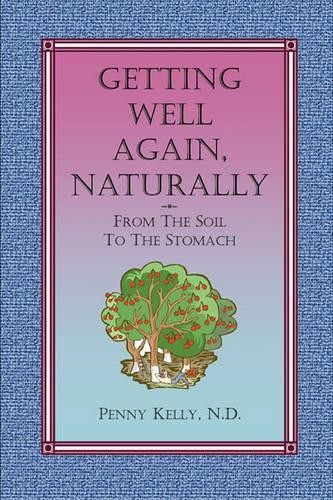 Penny Kelly Getting Well Again, Naturally (Tascabile) 9780963293466 | eBay