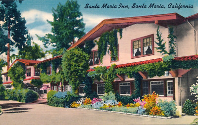 SANTA MARIA INN, SANTA MARIA, CALIFORNIA. CA. ON THE MISSION TRAIL ...