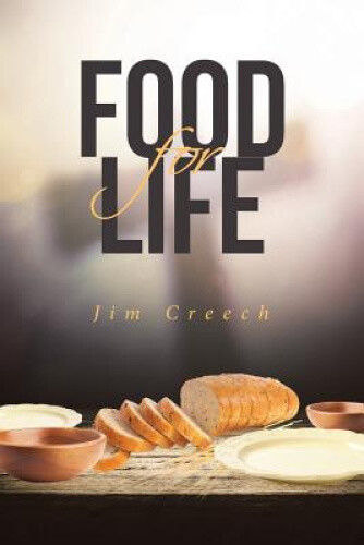 Food For Life by Creech, Jim 9781642999488 | eBay