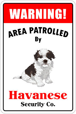 *Aluminum* Warning Area Patrolled By Havanese 8"X12" Metal Novelty Sign ...