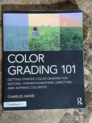 Color Grading 101: Getting Started Color Grading for Editors, Cinematogra - GOOD 9780367140052| eBay