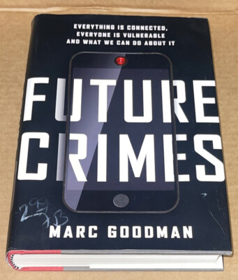 Future Crimes by Marc Goodman (2015, HARDCOVER, GOOD) 9780385539005| eBay