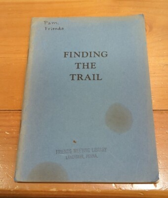 Finding the Trail: Friends General Conference (no date, Pamphlet) GOOD ...
