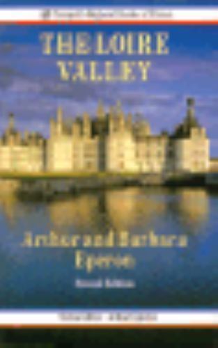 Loire Valley by Arthur Eperon and Barbara Eperon (1994, Trade Paperback ...