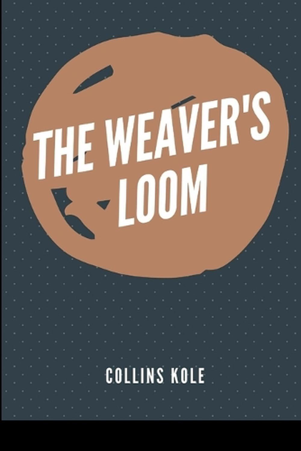 The Weaver's Loom by Kole Collins Paperback Book | eBay