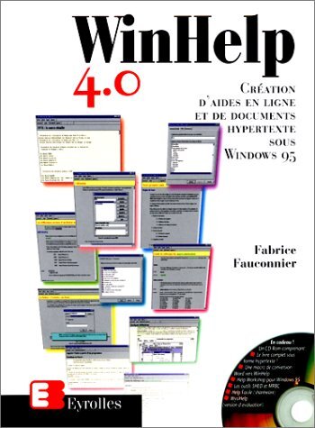 WinHelp 4.0. Création d'aides en ligne et de documents hypertexte sous ...
