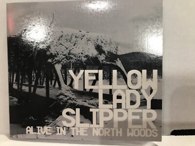 Yellow Lady Slipper - Alive In The North Woods (CD, 2011, Slippery Rock ...