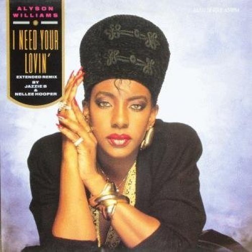 Alyson Williams - 12" - I need your lovin' (Ext. Remix by Jazzie B ...