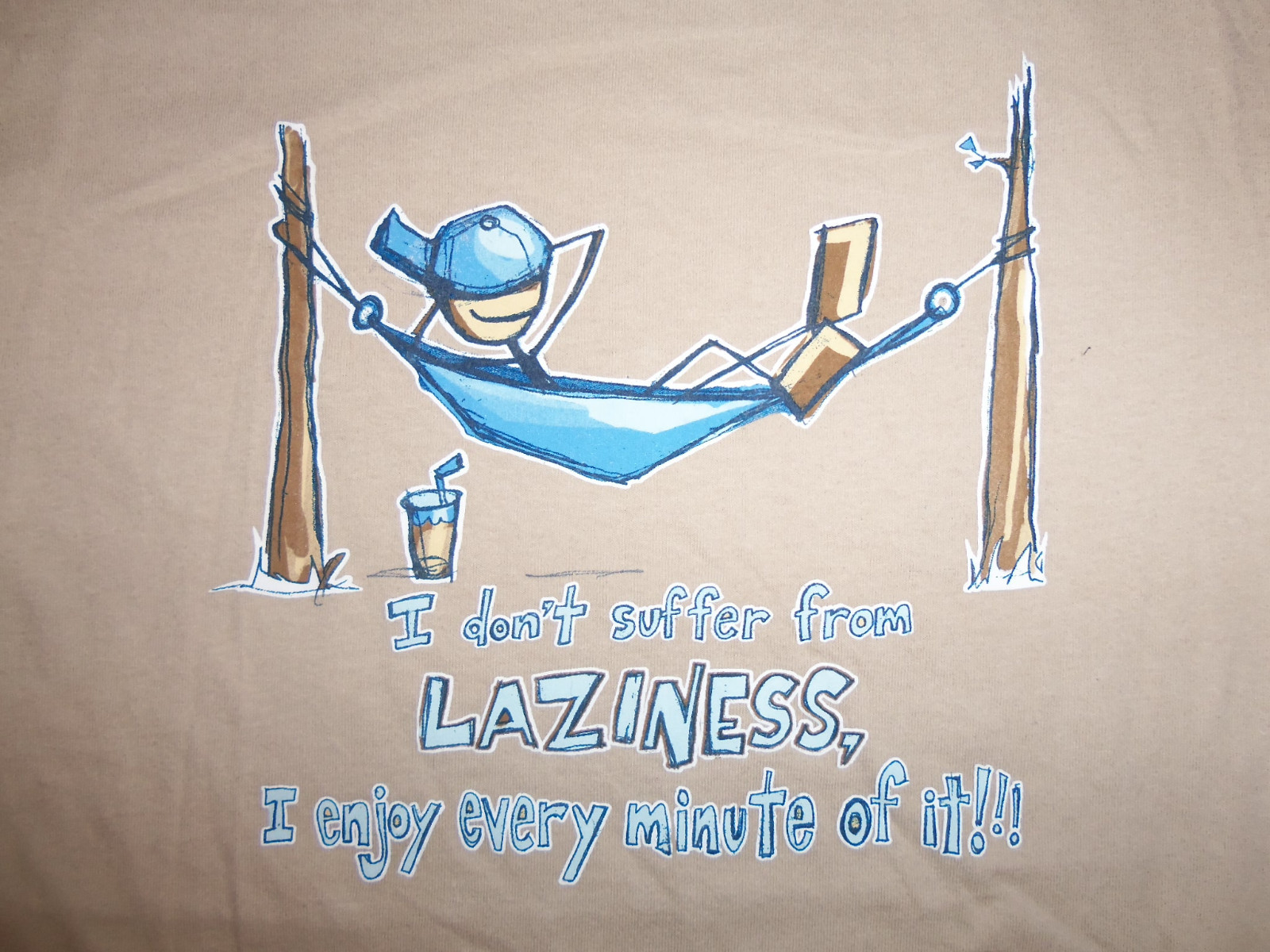 "I Don't Suffer From Laziness..." Funny Humor Beige Graphic Print T ...