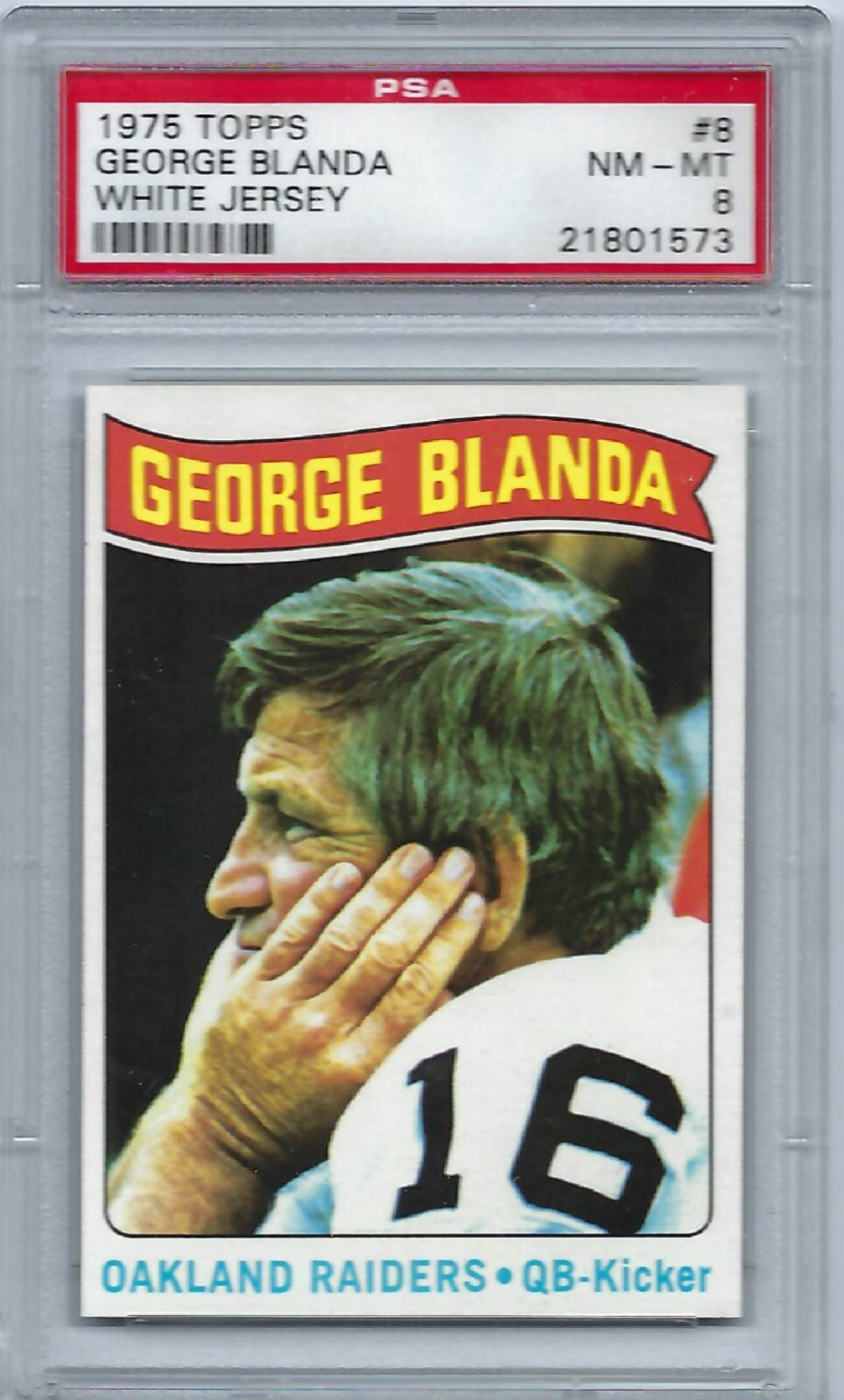 1975 TOPPS # 8 GEORGE BLANDA (HALL OF FAME) OAKLAND RAIDERS (RARE) PSA ...