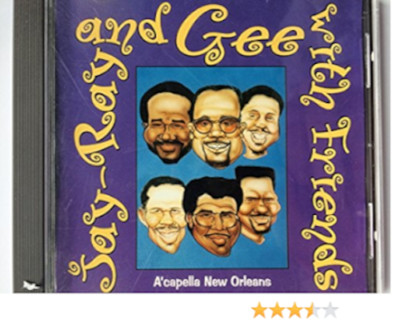Jay-Ray And Gee With Friends – A'capella New Orleans With Friends CD ...