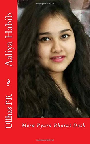 Aaliya Habib: Mera Pyara Bharat Desh, PR New 9781976337529 Fast Free ...