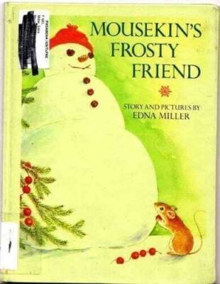Mousekins Frosty Friend - Library Binding By Miller, Edna - GOOD ...