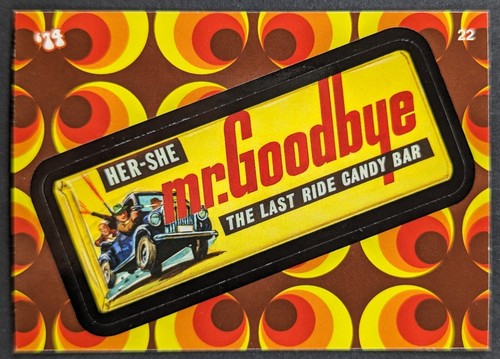 Mr. Goodbye Goodbar 2008 Wacky Packages Flashback Topps Sticker Card ...