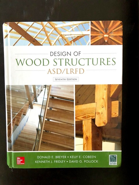 Design of Wood Structures-ASD/LRFD by Kenneth J. Fridley, Donald E ...