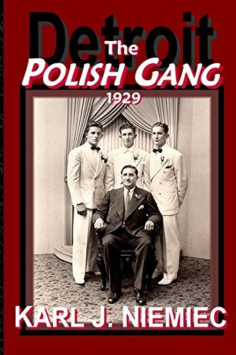 The Polish Gang: Detroit 1929: Volume 1, Niemiec 9780983366331 Free ...