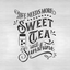 Sweet Tea Stencil - Durable & Reusable Mylar Stencils | eBay