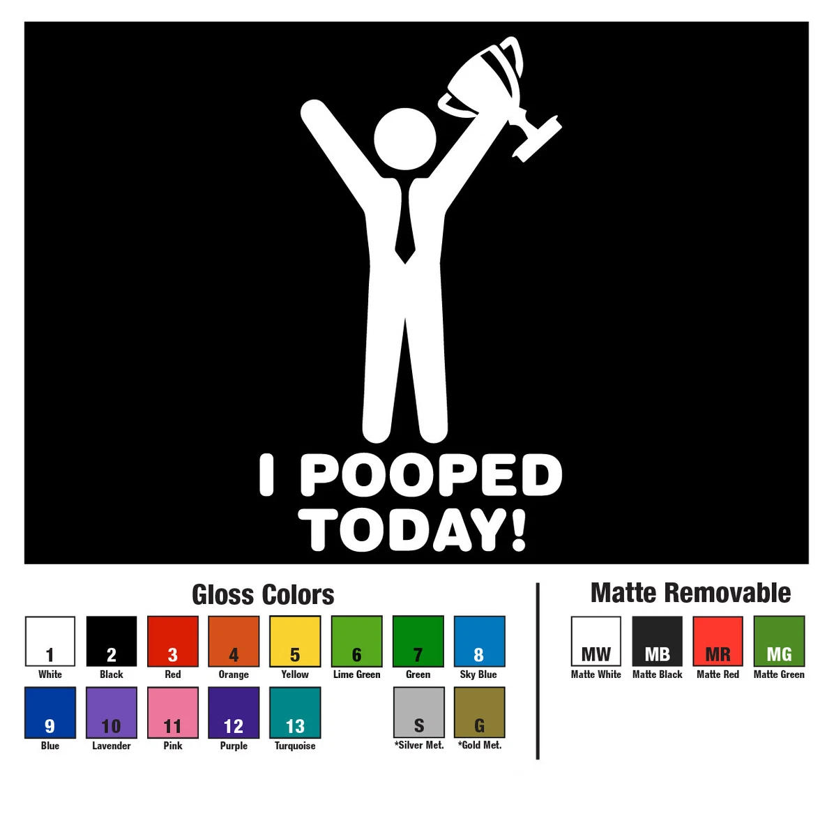 I Pooped Today Logo Decal