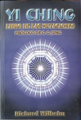 YI CHING. LIBRO DE LAS MUTACIONES. (SPANISH EDITION) By Richard Wilhelm ...