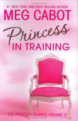 Princess in Training: Princess Diaries, Volume VI by Cabot, Meg ...