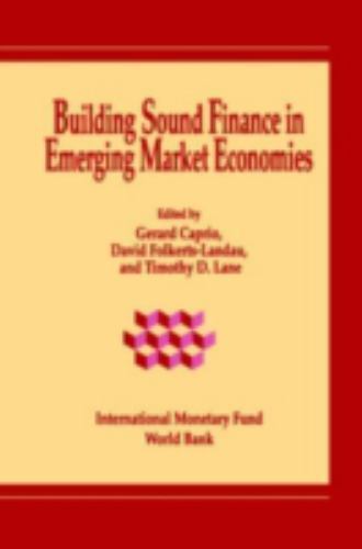 Building Sound Finance in Emerging Market Economies : Proceedings of a ...