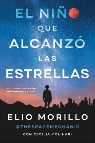 Elio Morillo The Boy Who Reached for the Stars \ El Ni o Que Alcanz Las ...