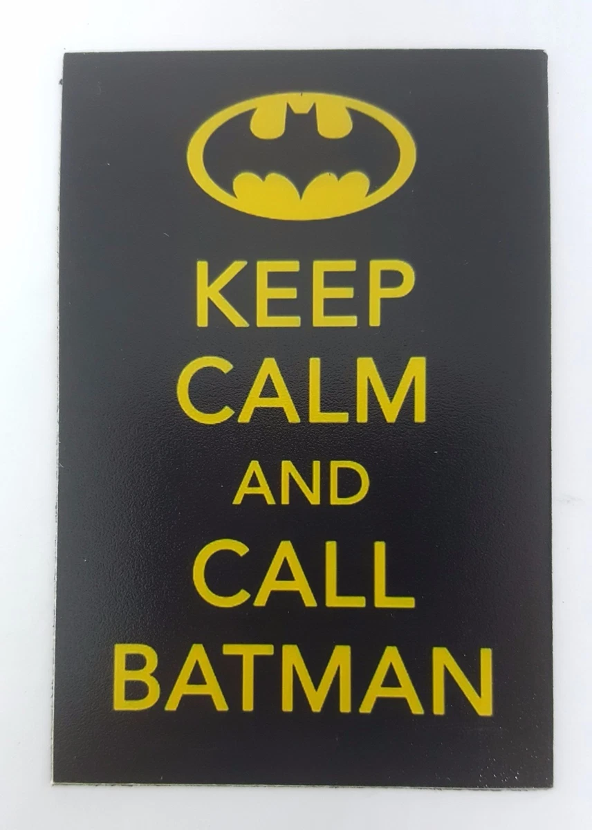 Keep Calm And Call Batman Poster